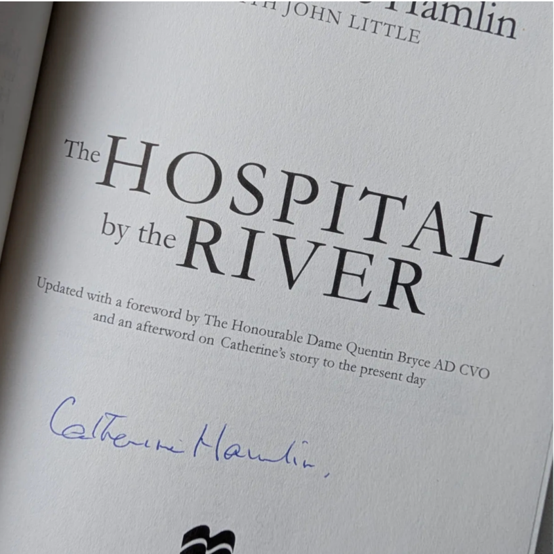 The Hospital By The River - signed by Dr Catherine Hamlin - Catherine ...